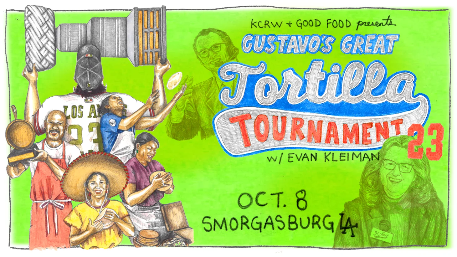 KCRW & Gustavo’s Great Tortilla Tournament (with Good… | KCRW