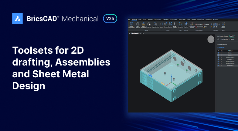 BricsCAD Mechanical V25 Toolsets for 2D drafting, Assemblies and Sheet Metal Design | Bricsys Blog