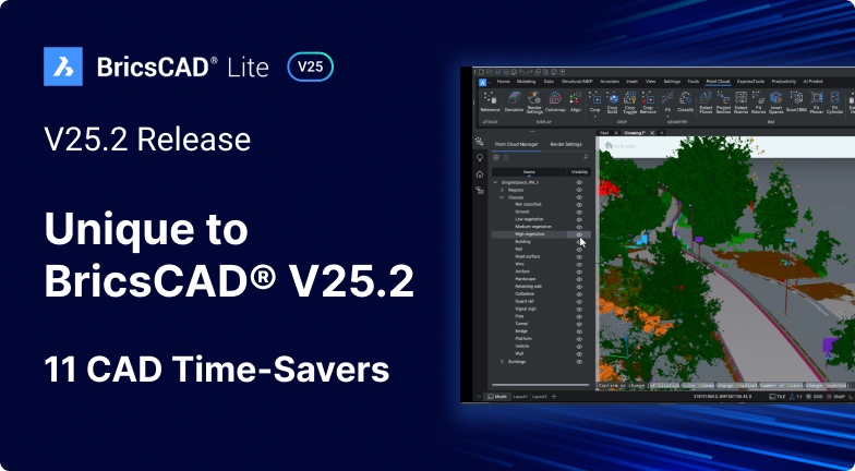 Unique to BricsCAD V25.2: 11 Exclusive CAD Time-Savers │ Bricsys Blog