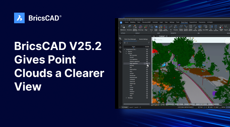 BricsCAD V25.2 Gives Point Clouds a Clearer View | Bricsys Blog