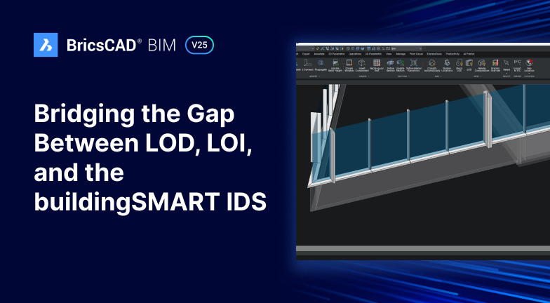 Bridging the Gap Between LOD, LOI, and the buildingSMART IDS with ...
