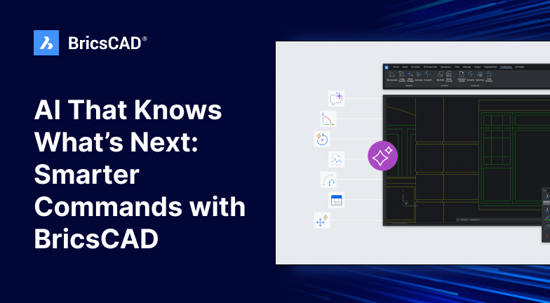 AI That Knows What’s Next: Smarter Commands with BricsCAD | Bricsys Blog