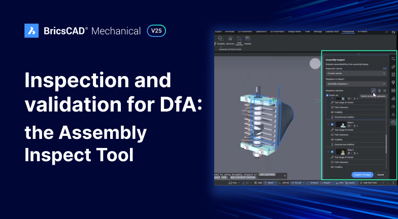 Inspection and validation for DfA: the Assembly Inspect Tool in BricsCAD Mechanical | Bricsys Blog