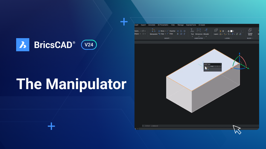 The Manipulator in BricsCAD | Bricsys Blog
