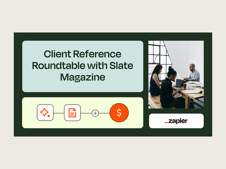 Client Reference Roundtable with Slate Magazine | Zapier