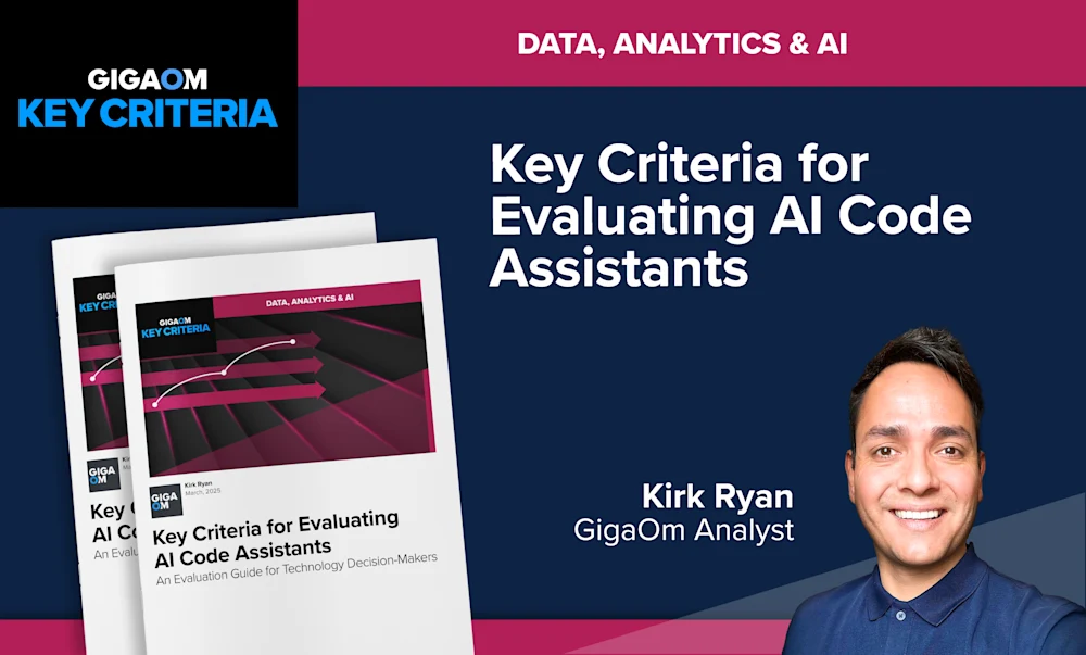 Gigaom | GigaOm Key Criteria for Evaluating AI Code Assistant Solutions