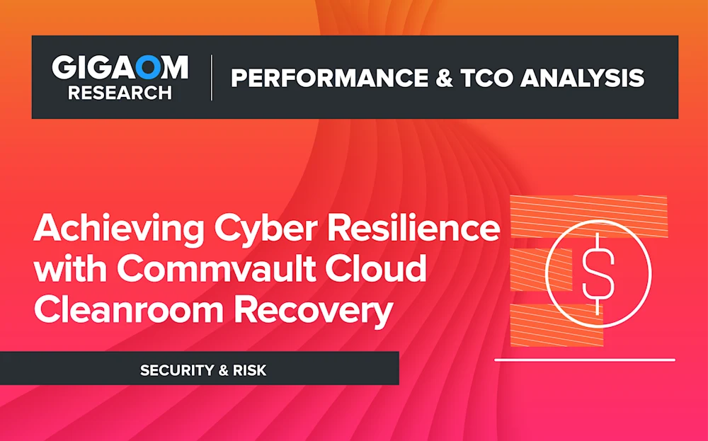 Gigaom | GigaOm Benchmark: Achieving Cyber Resilience with Commvault ...