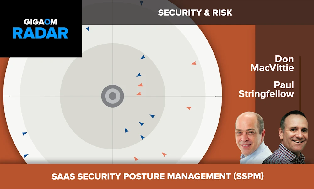 Gigaom | GigaOm Radar for SaaS Security Posture Management (SSPM)