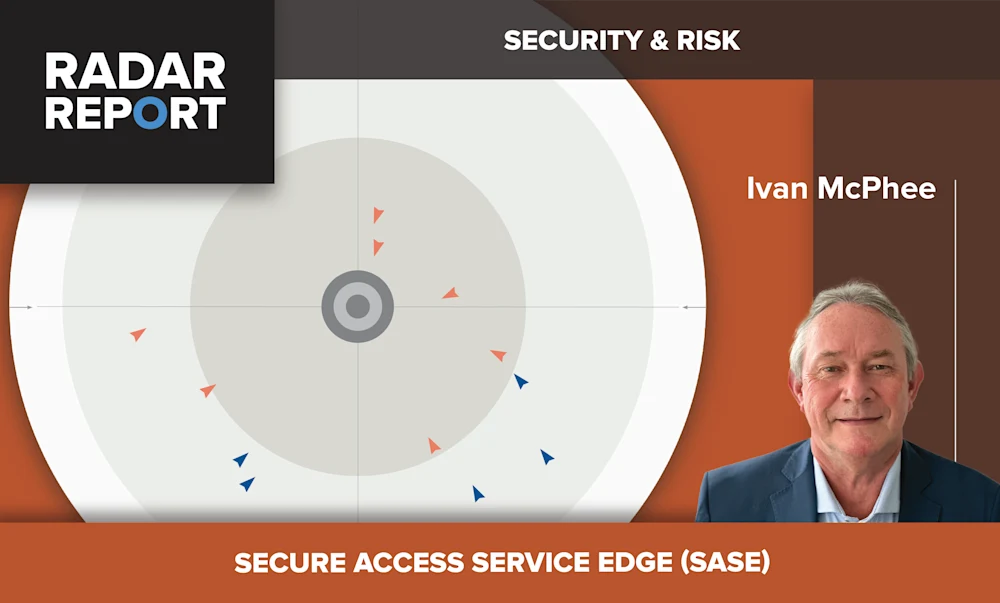 Gigaom | GigaOm Radar for Secure Access Service Edge (SASE)
