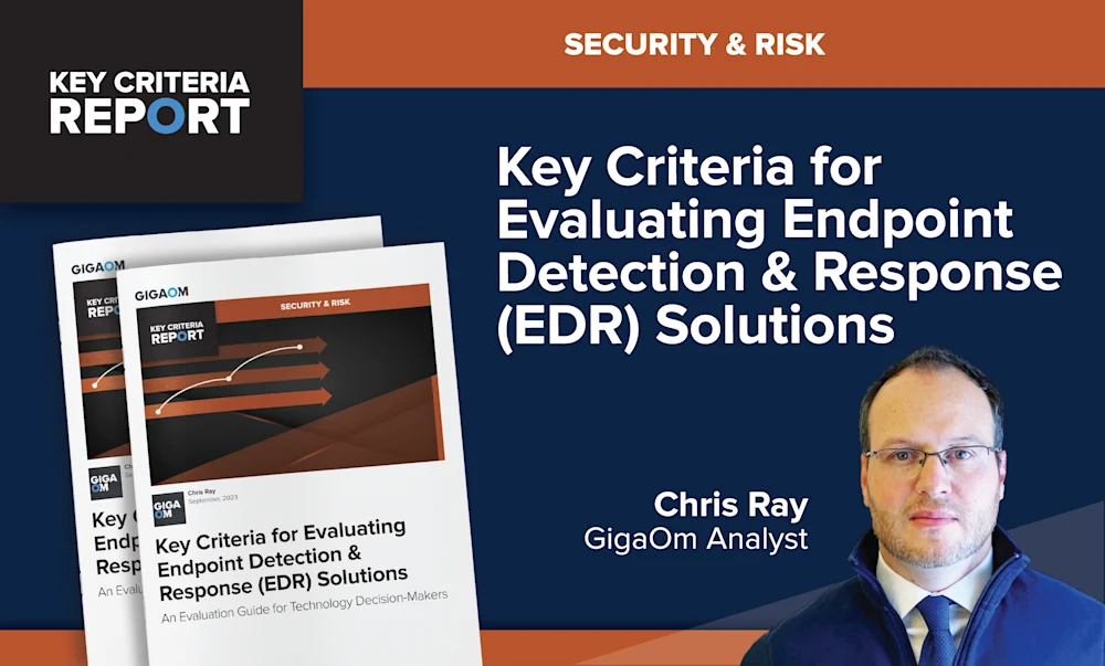 Gigaom | Key Criteria for Evaluating Endpoint Detection and Response ...