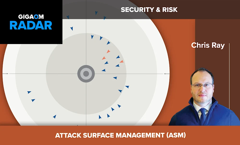 GigaOm Radar for Attack Surface Management | GigaOm