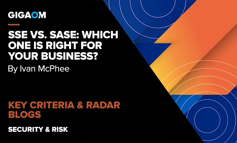 SSE vs. SASE | GigaOm