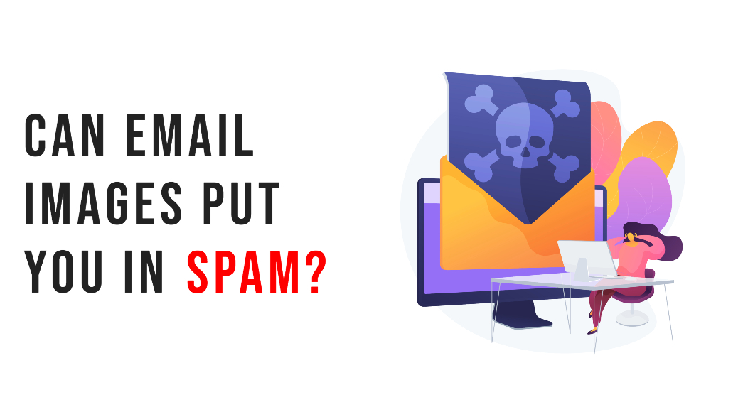 Do Images In Emails Trigger Spam Filters