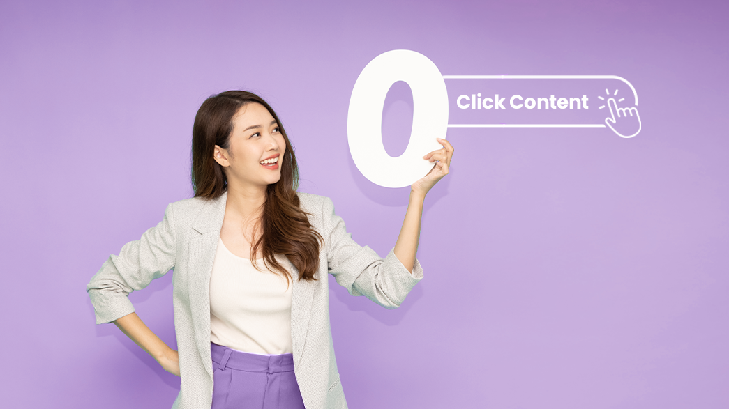 Is Zero Click Content the Need of the Hour?