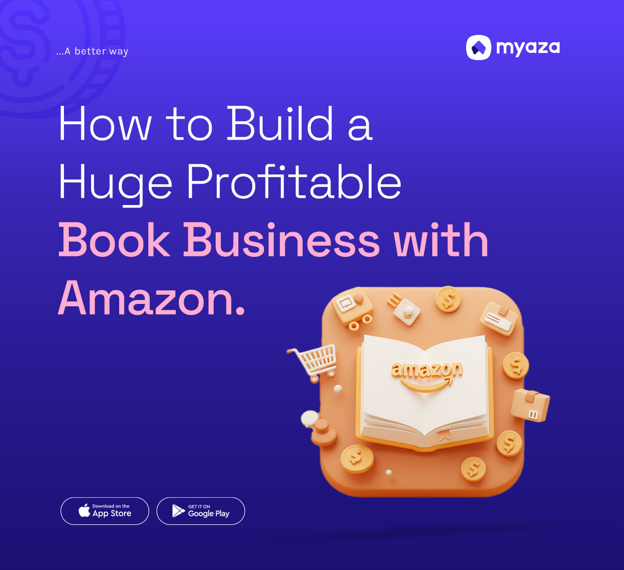 Myaza | Blog | How to Build a Huge Profitable Book Business with Amazon