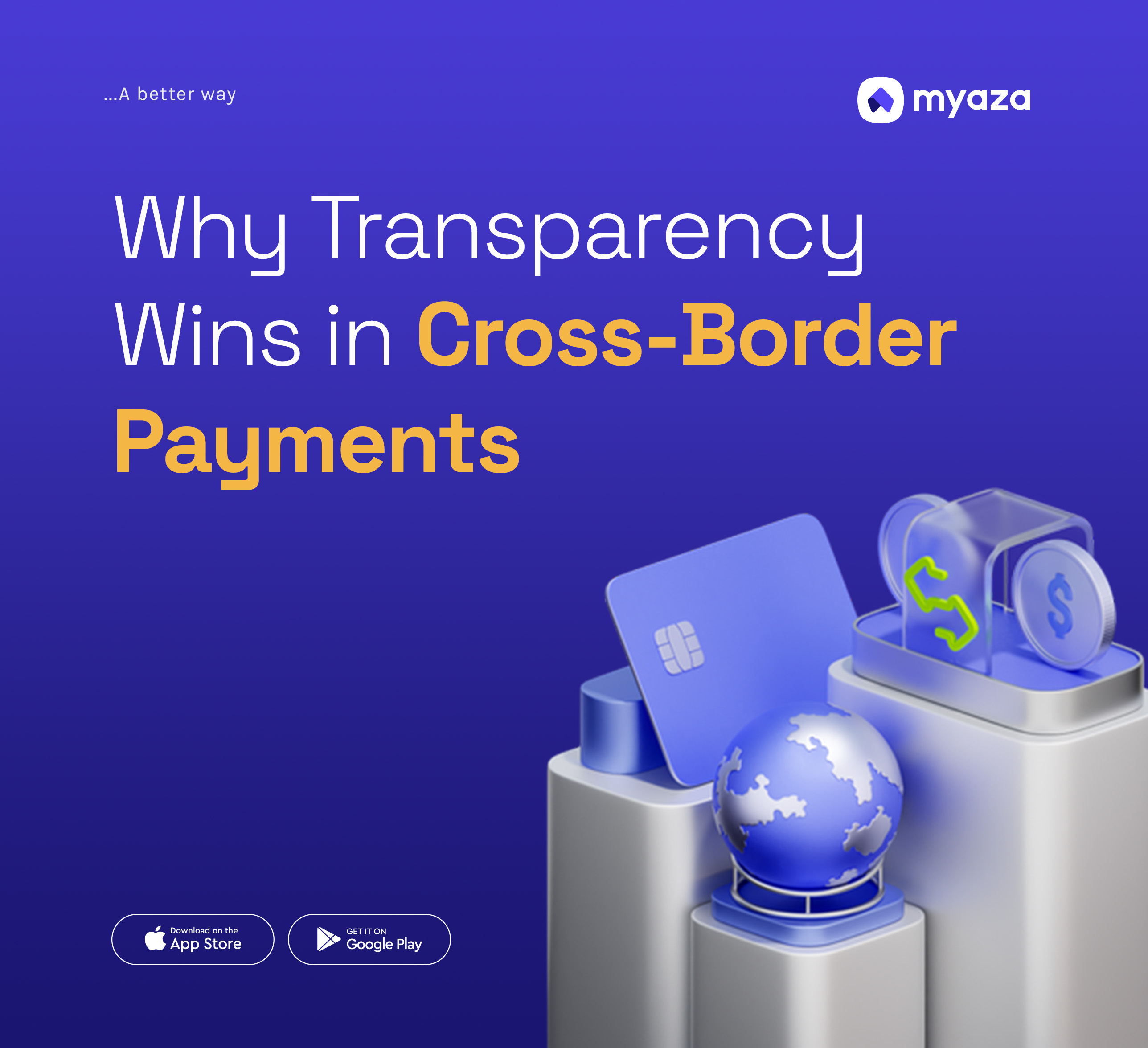 Myaza | Blog | Why Transparency Wins in Cross-Border Payments