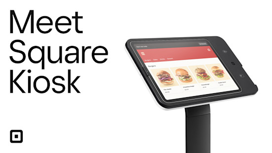Square Kiosk Arrives to Make Ordering Faster and More Intuitive for ...