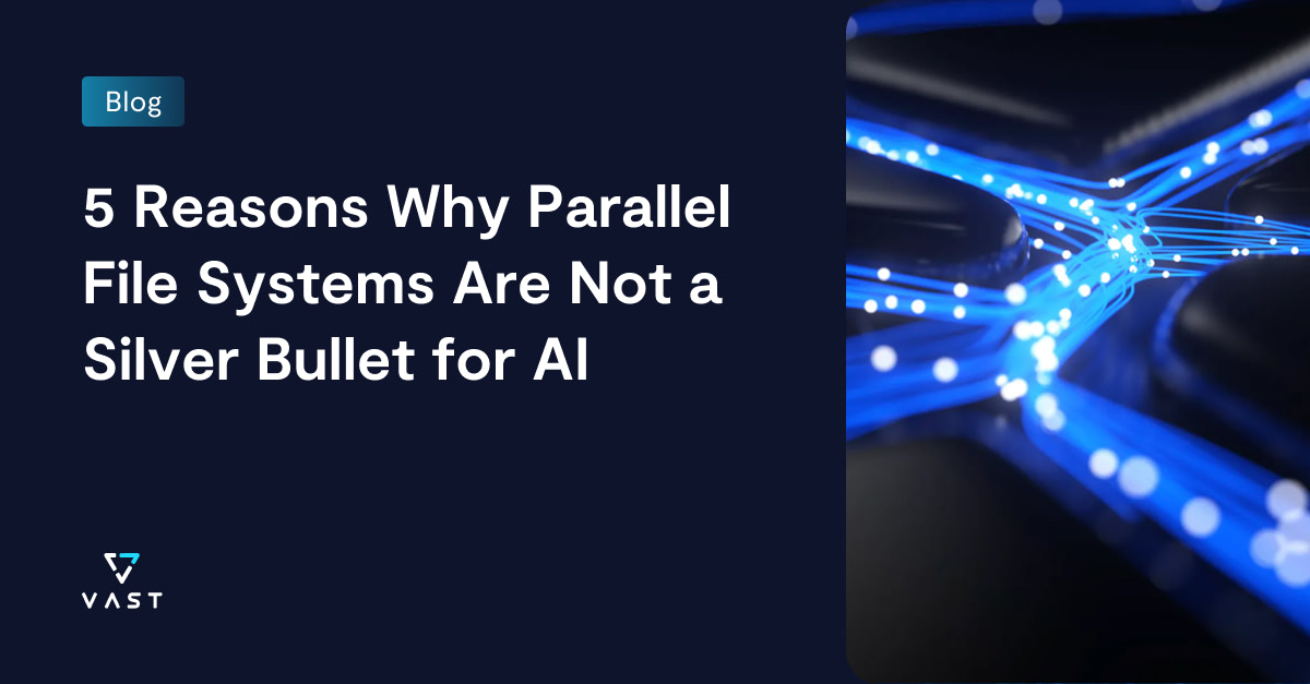 5 Reasons Why Parallel File Systems Are Not a Silver Bullet for AI