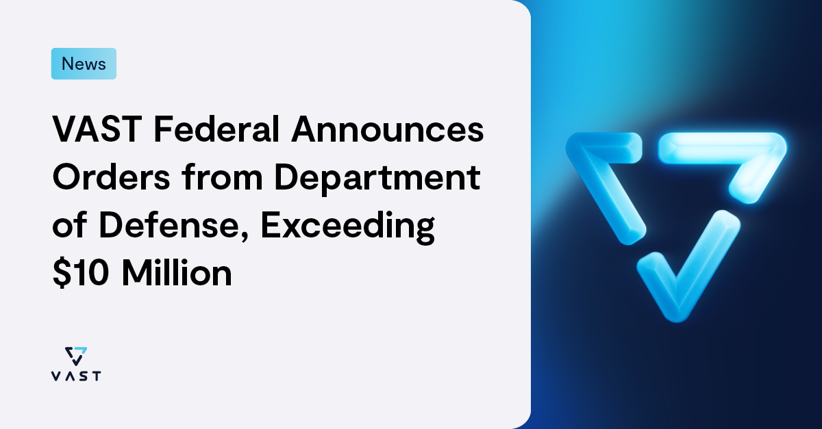 VAST Federal Receives Orders from Department of Defense - VAST Data