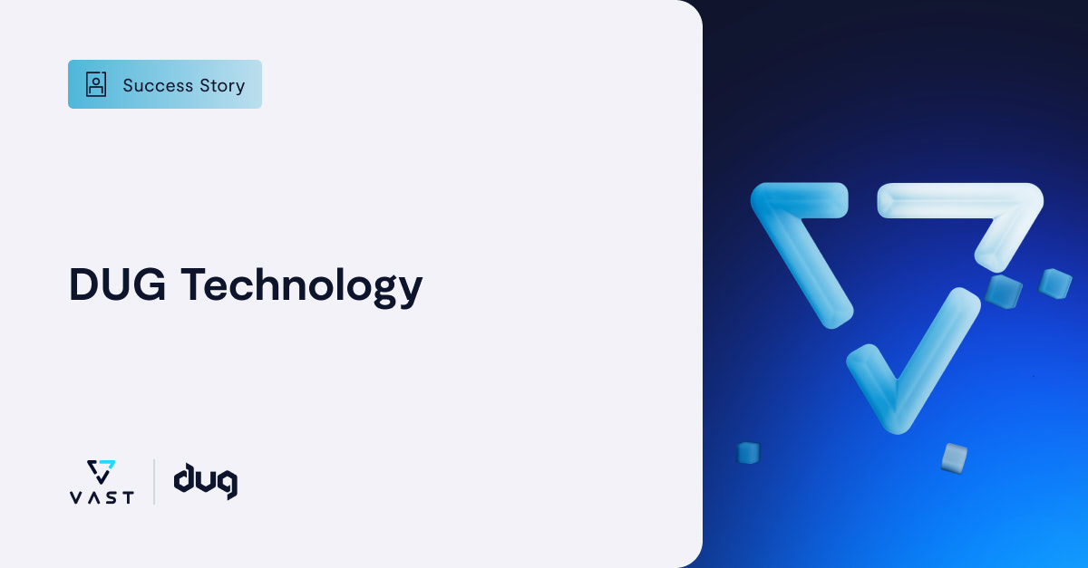 DUG Technology + VAST Data Video