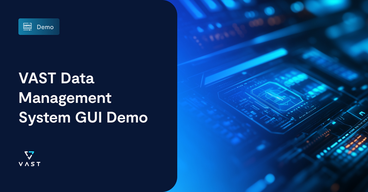 VAST Data Management System GUI Demo - VAST Data