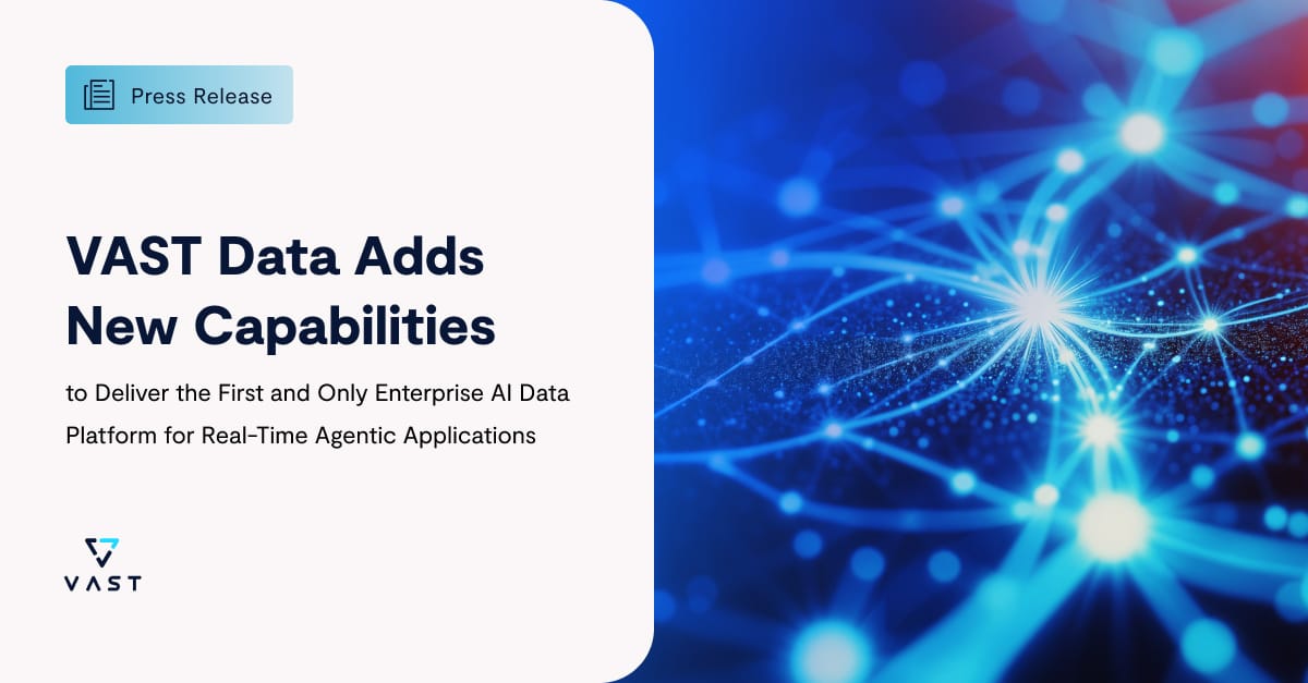 VAST Data Unveils Enterprise AI Data Platform for Real-Time Agentic ...