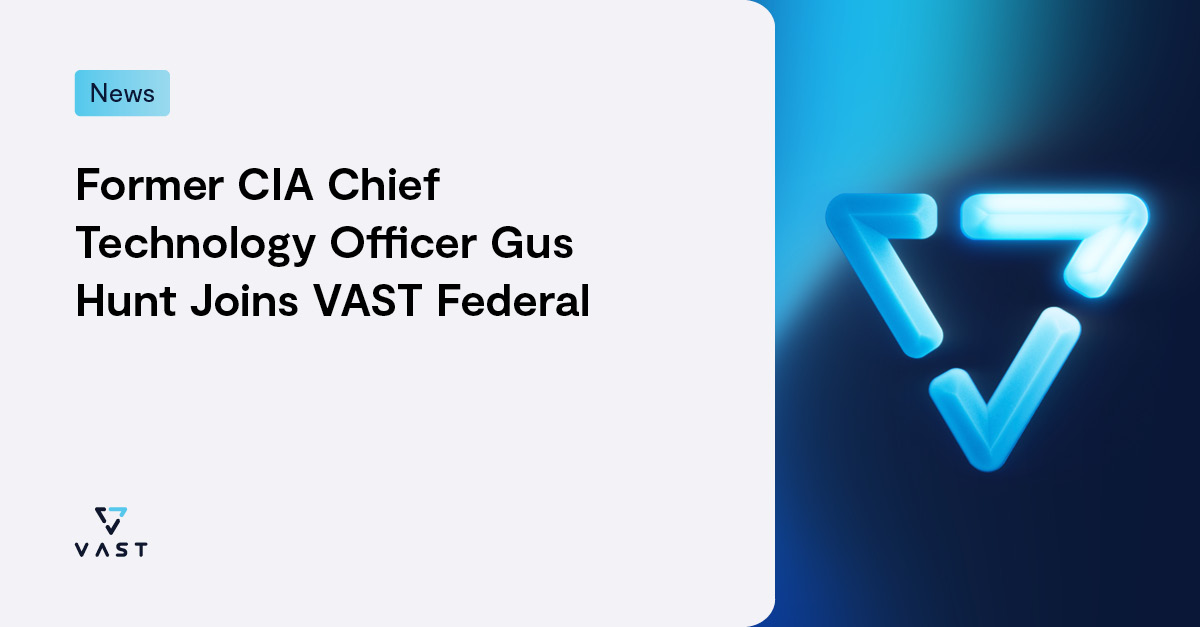 Former CIA Chief Technology Officer Joins VAST Federal - VAST Data