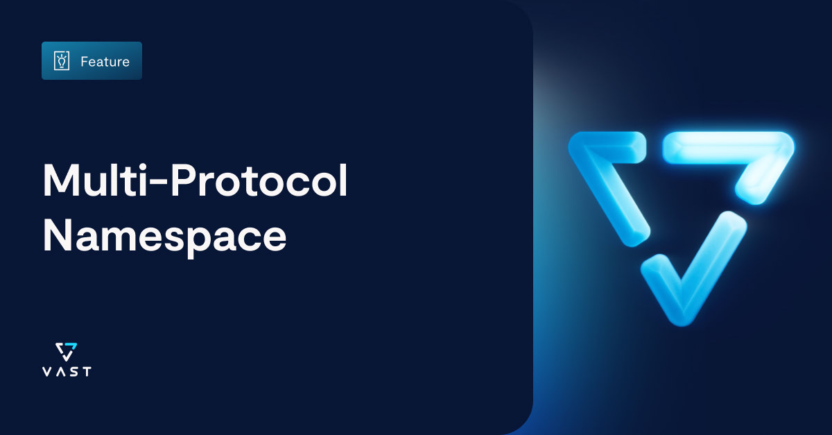 Multi-Protocol Namespace - VAST Data