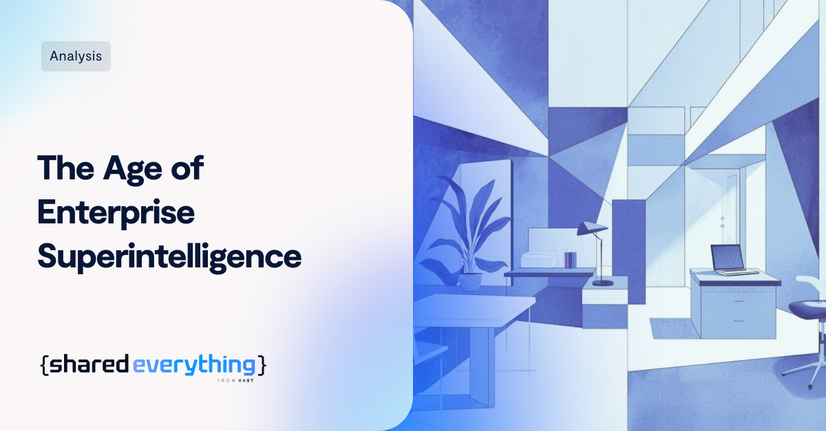 The Age of Enterprise Superintelligence - VAST Data