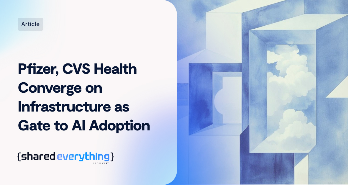 Pfizer, CVS Health Converge on Infrastructure as Gate to AI Adoption ...