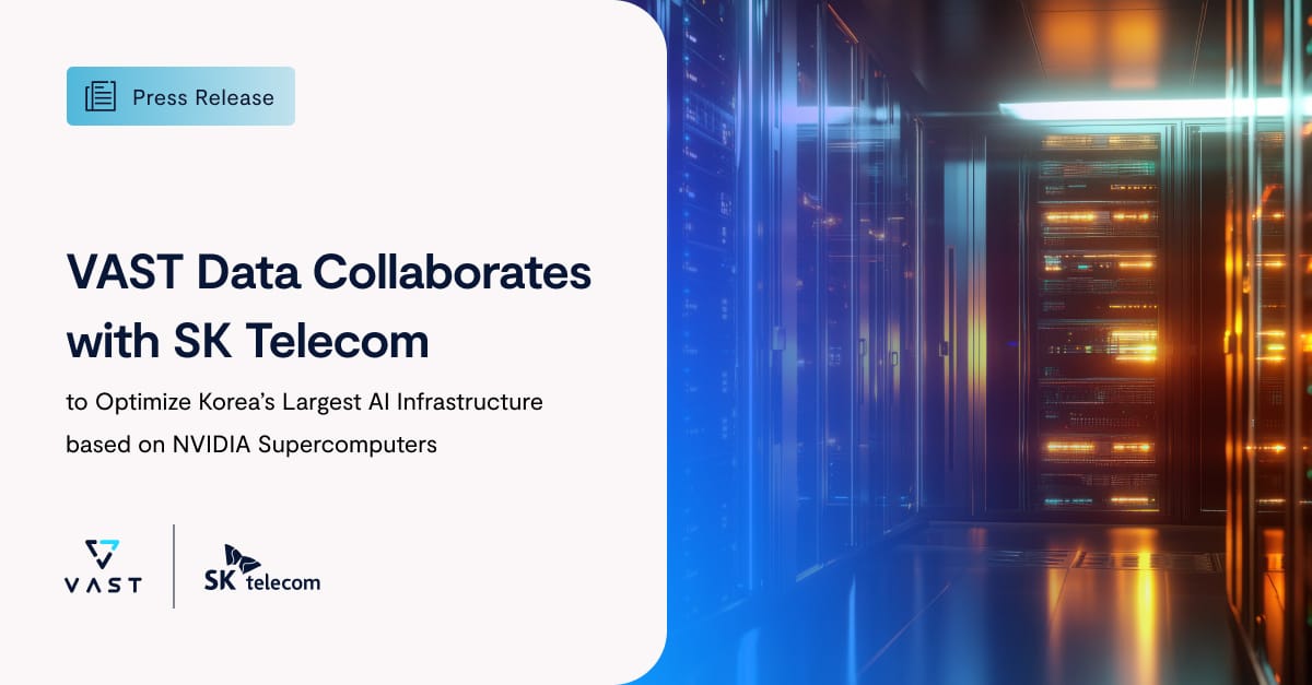 VAST, SK Telecom Optimize Korea’s Largest AI Infrastructure with NVIDIA ...