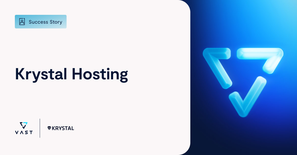 Krystal Hosting + VAST Data Video