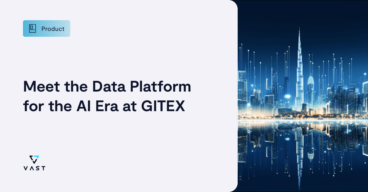 Meet the Data Platform for AI Era at GITEX - VAST Data