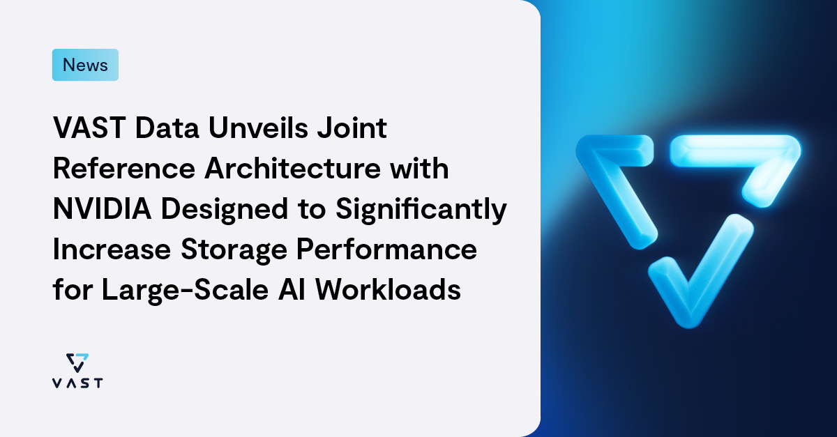 VAST Data Unveils Joint Reference Architecture with NVIDIA - VAST Data