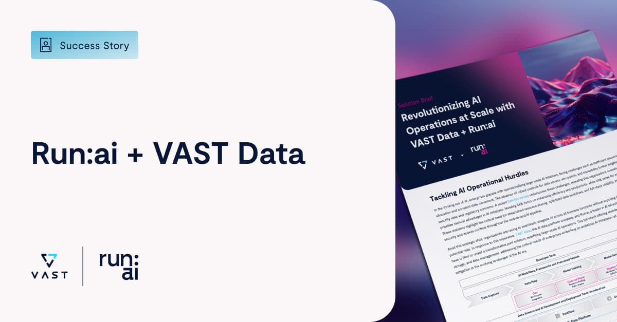 Revolutionizing AI Operations at Scale with VAST Data + Run:ai - VAST Data