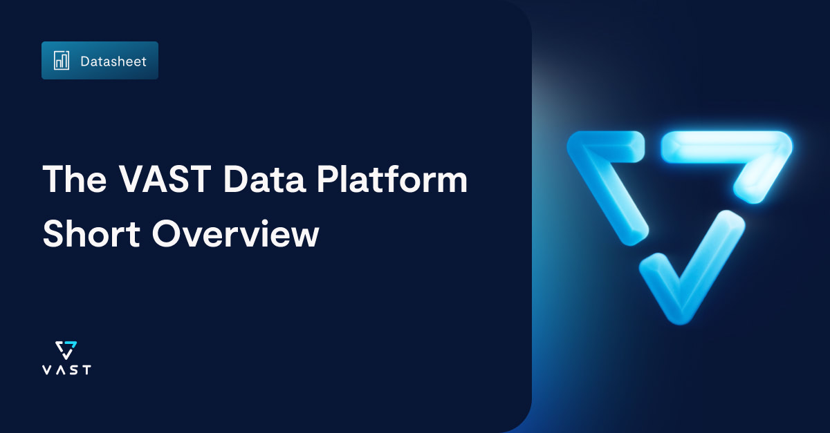 The VAST Data Platform Short Overview