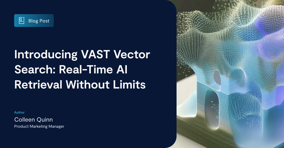 Introducing VAST Vector Search: Real-Time AI Retrieval Without Limits | VAST Data