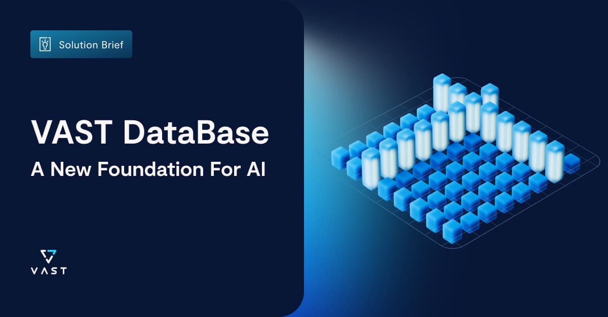 VAST DataBase: New Foundation for AI with Simplified AI Pipelines - VAST Data
