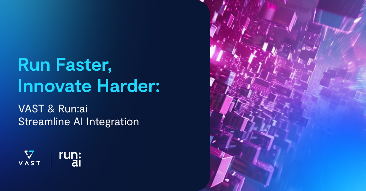 Closing AI's Operational Gaps: VAST Data Partners with Run:AI - VAST Data