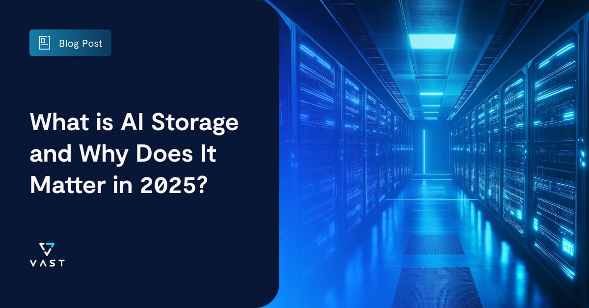 What is AI Storage and Why Does It Matter in 2025? | VAST Data
