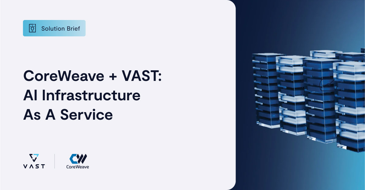 CoreWeave + VAST Data: AI Infrastructure as a Service - VAST Data
