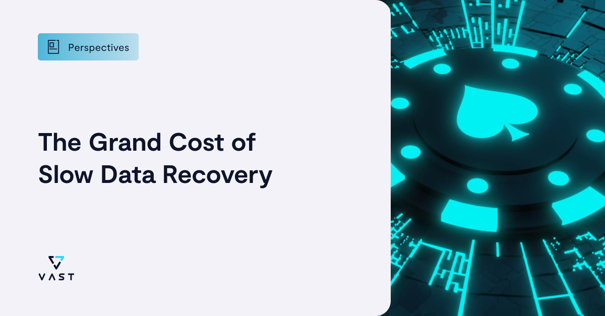 The Grand Cost of Slow Data Recovery - VAST Data