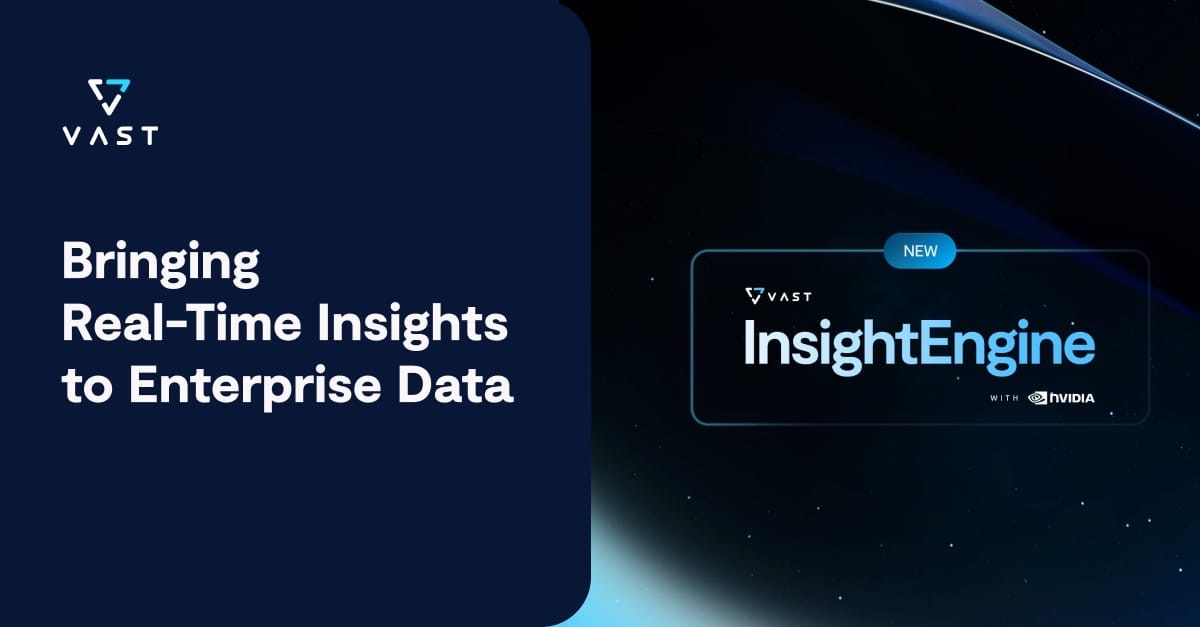VAST InsightEngine with NVIDIA Real-Time Insights to Enterprise Data | VAST Data