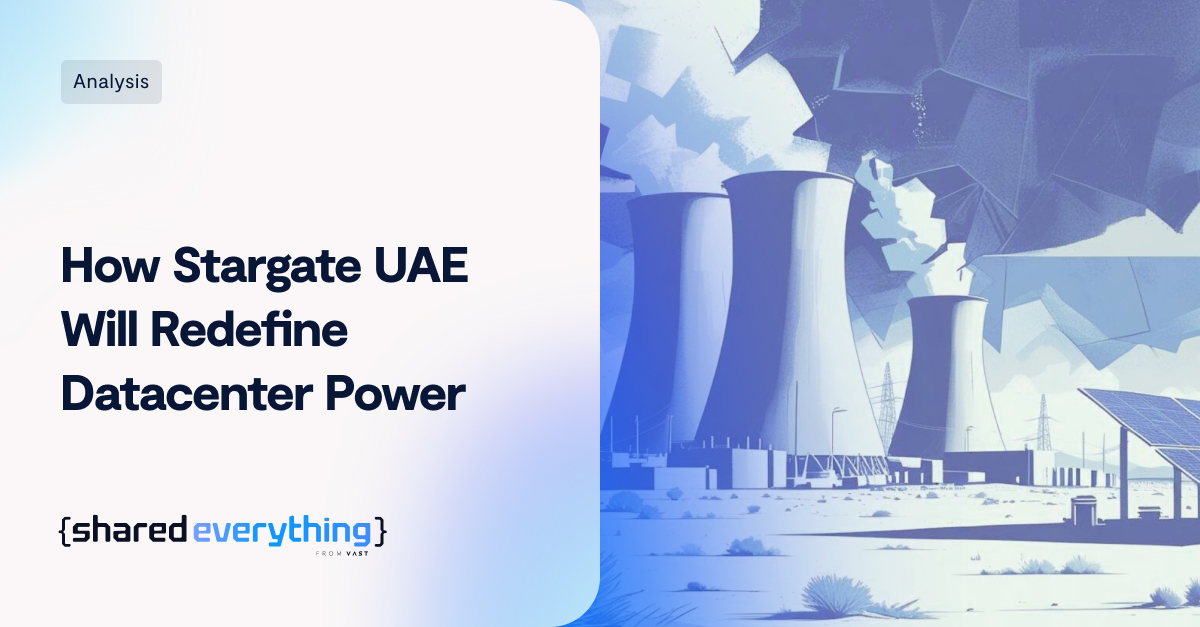 How Stargate UAE Will Redefine Datacenter Power - VAST Data