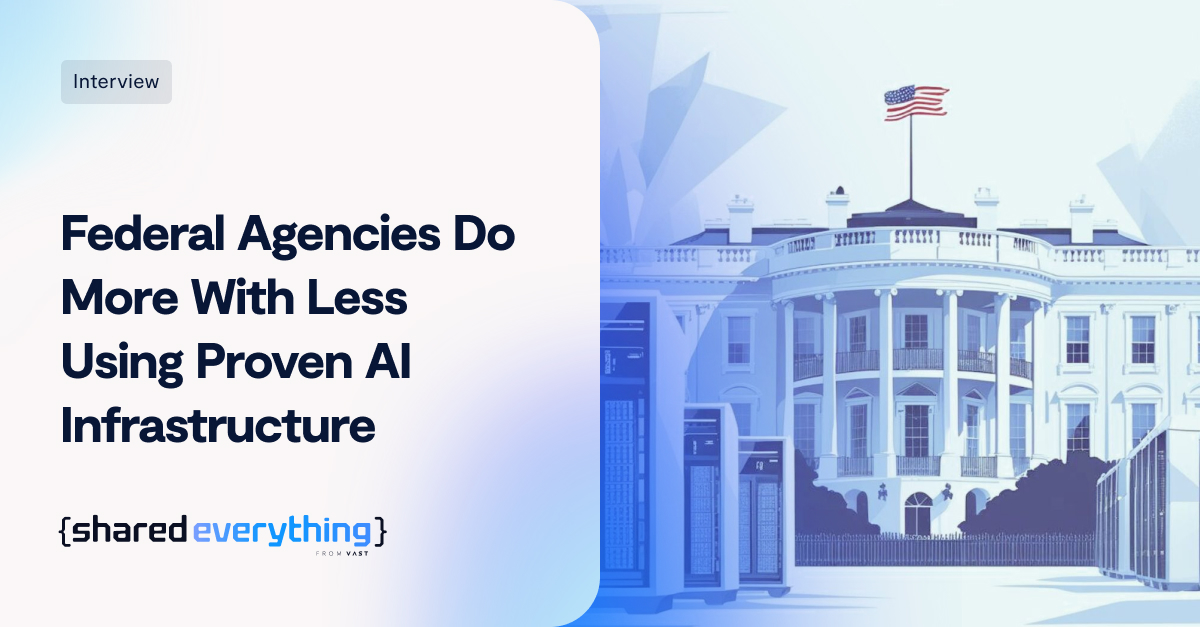 Federal Agencies Do More With Less Using Proven AI Infrastructure ...