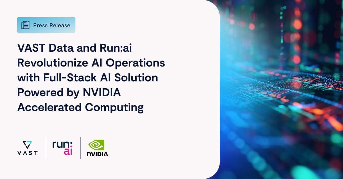 VAST Run:ai Partner to Revolutionize AI Operations - VAST Data