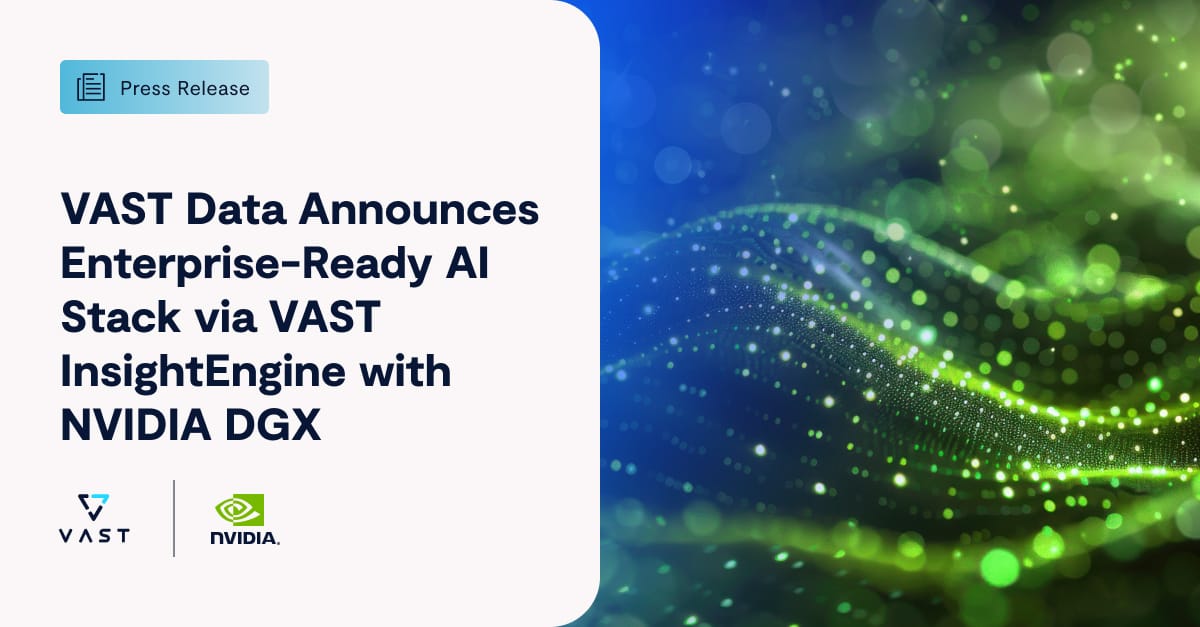 VAST Data Announces AI Stack via VAST InsightEngine with NVIDIA DGX - VAST Data