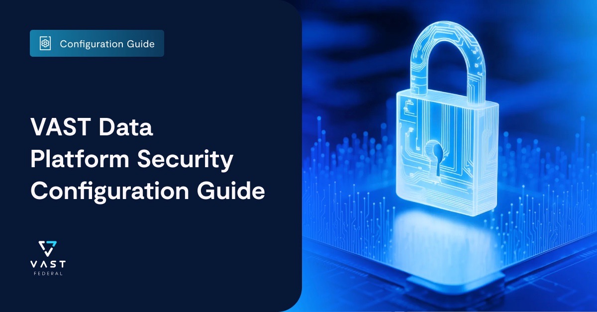 VAST Data Platform Security Configuration Guide - VAST Data