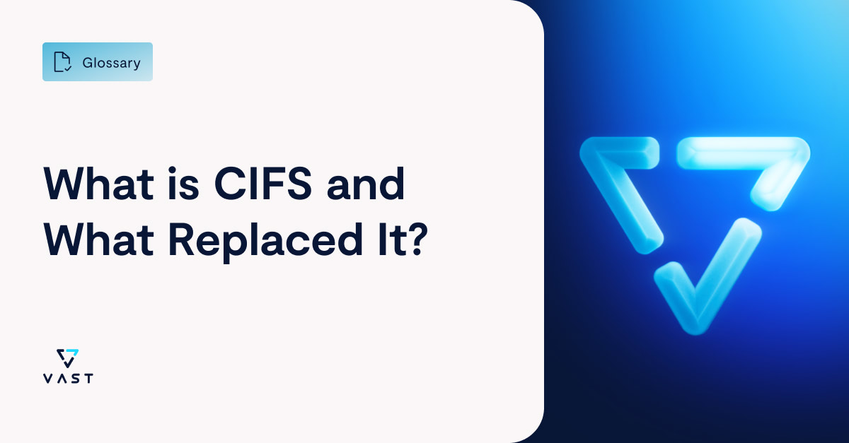 What is CIFS and What Replaced It? - VAST Data