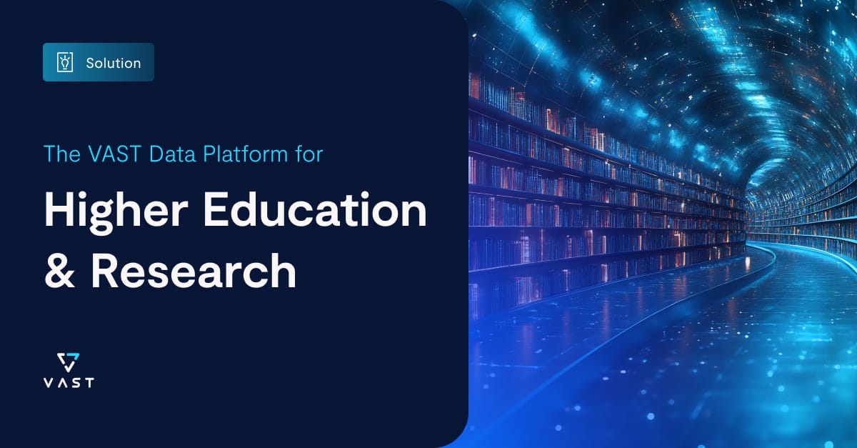 Data Infrastructure for Higher Education & Research - VAST Data